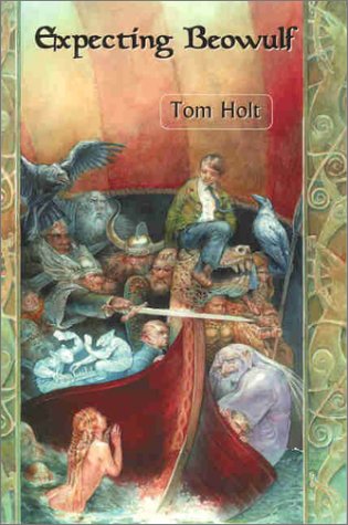 Expecting Beowulf, two novels by Tom Holt
